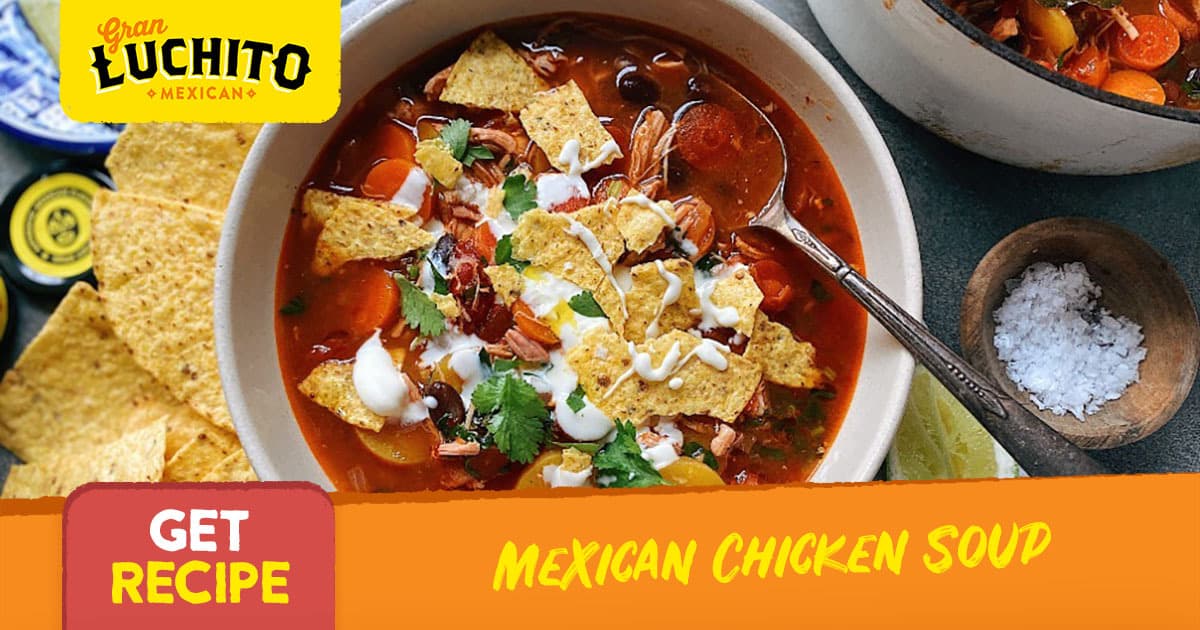 Mexican Chicken Soup Recipe With Black Beans | Gran Luchito