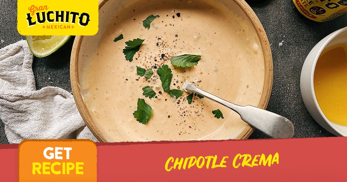 Chipotle Crema Recipe - Deliciously Smoky! | Gran Luchito